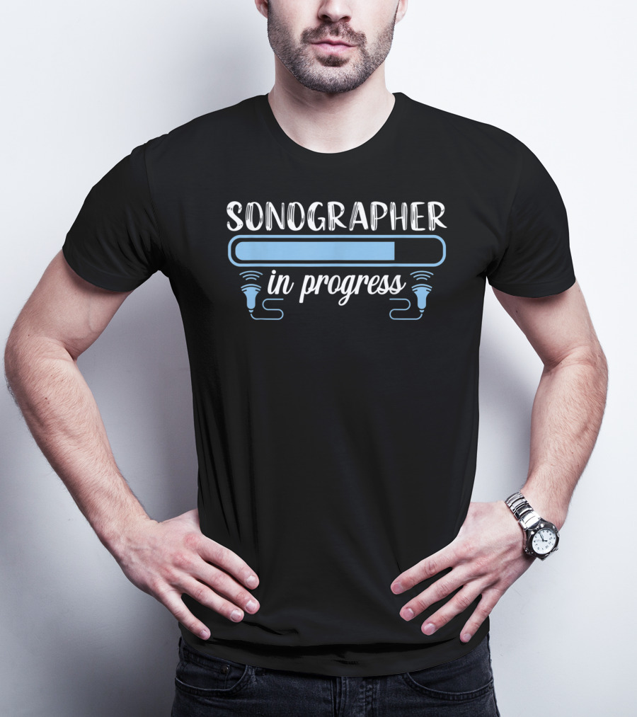 Sonographer In Progress Ultrasound Tech Medical T-Shirt