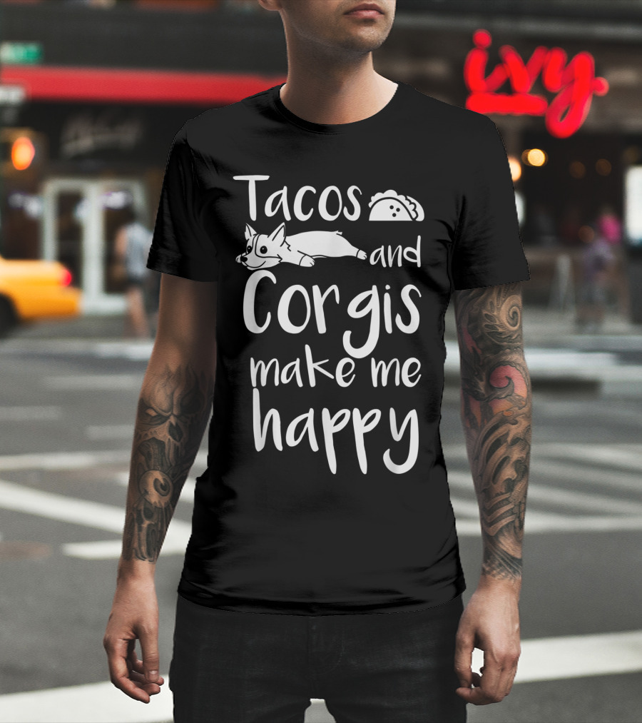 Tacos And Corgis Make Me Happy T-Shirt