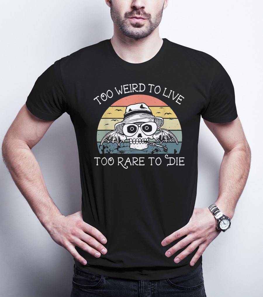 Too Weird To Live Too Rare To Die Skull With Hat And Bat Wings Retro Sunset T-Shirt