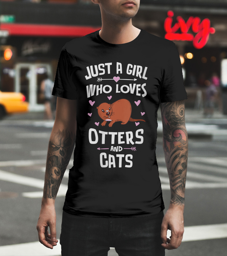 Just A Girl Who Loves Otters And Cats T-Shirt