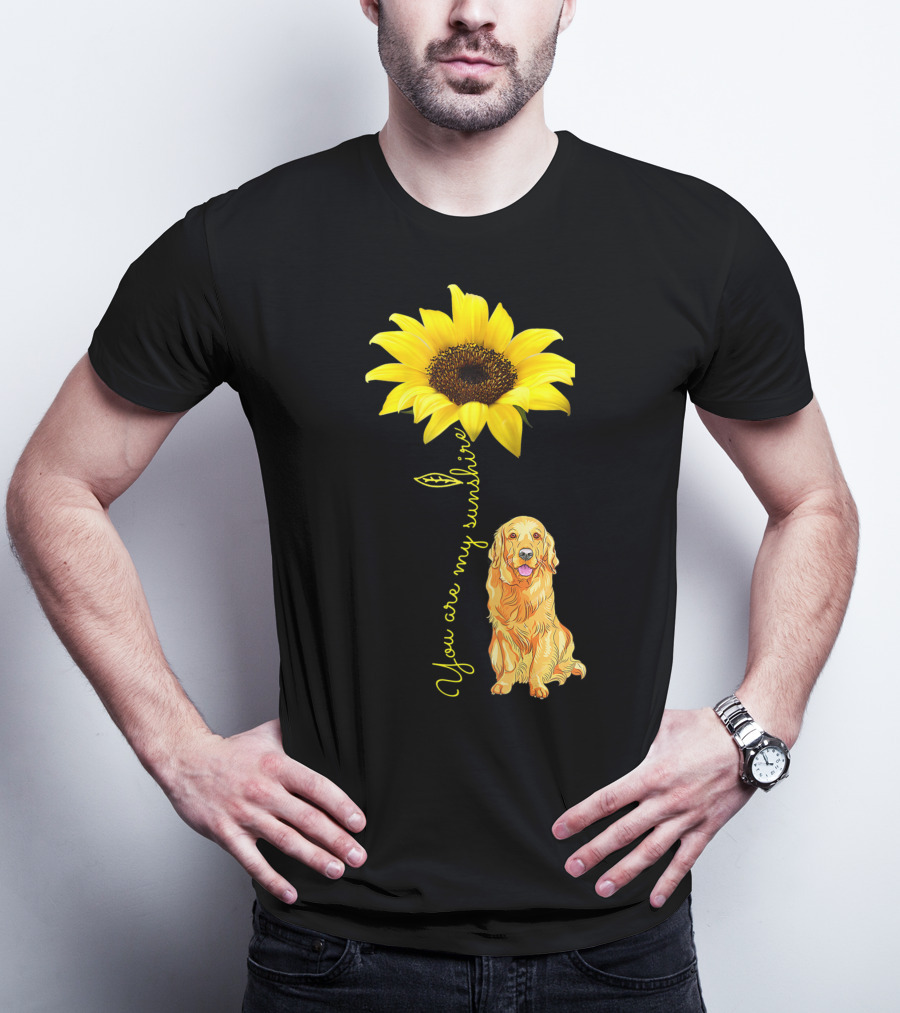 You Are My Sunshine Sunflower With Golden Retriever T-Shirt