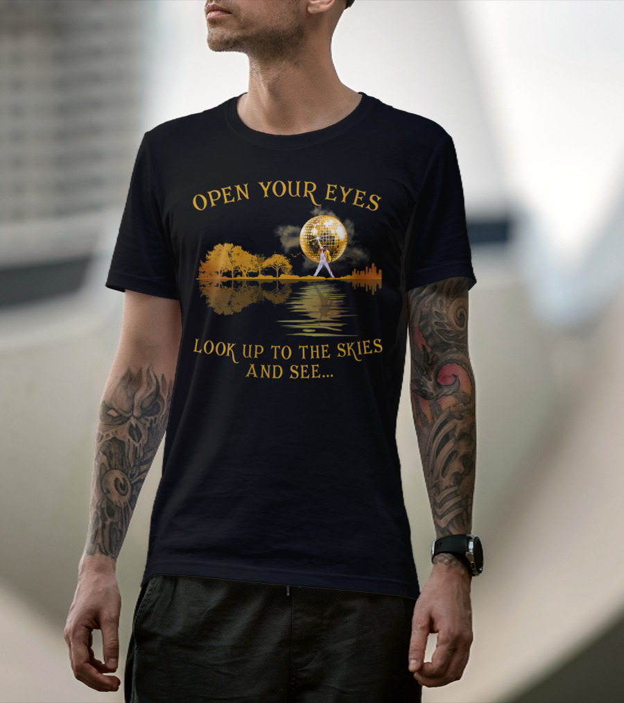 Open Your Eyes Freddie Mercurys Legends Look Up To The Skies Disco Ball T-Shirt