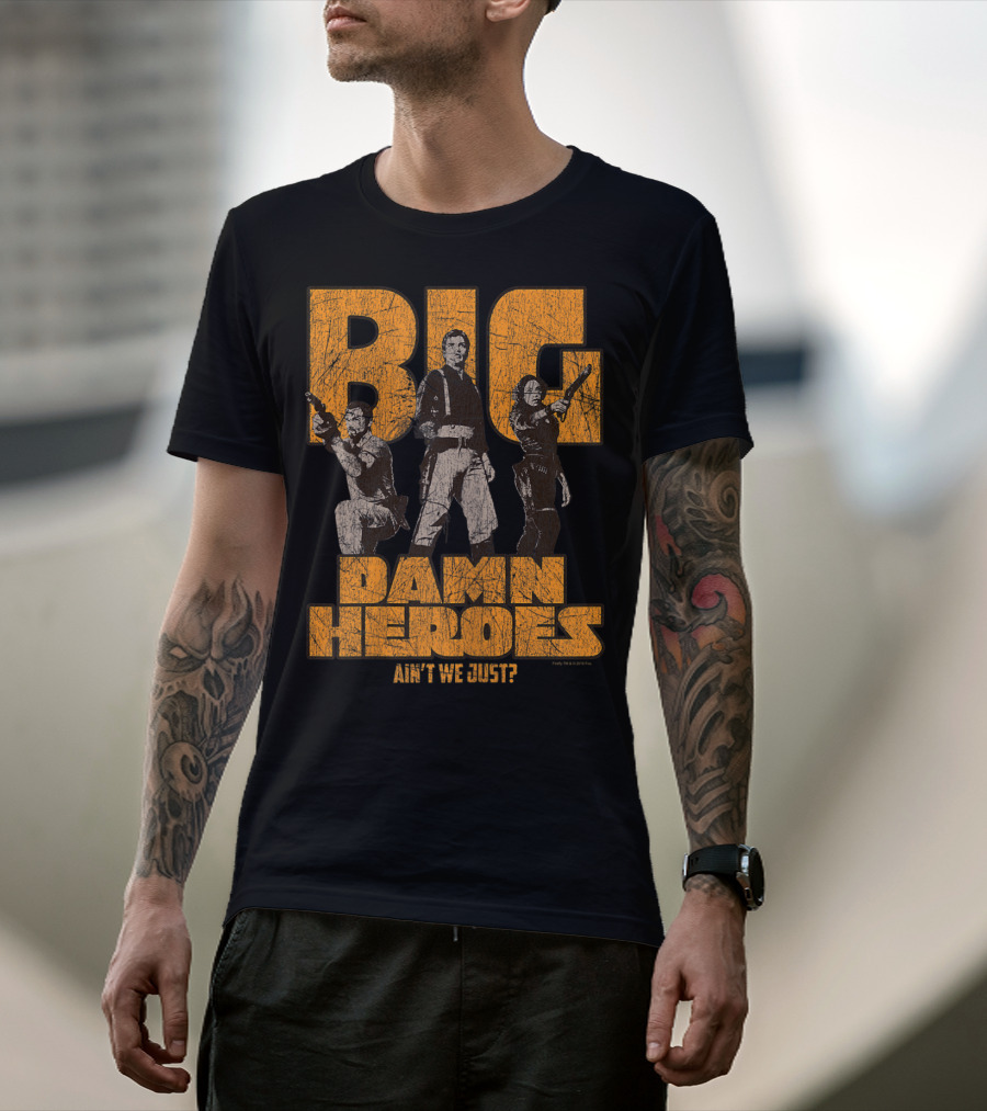 Big Damn Heroes Ain't We Just Firefly T-Shirt