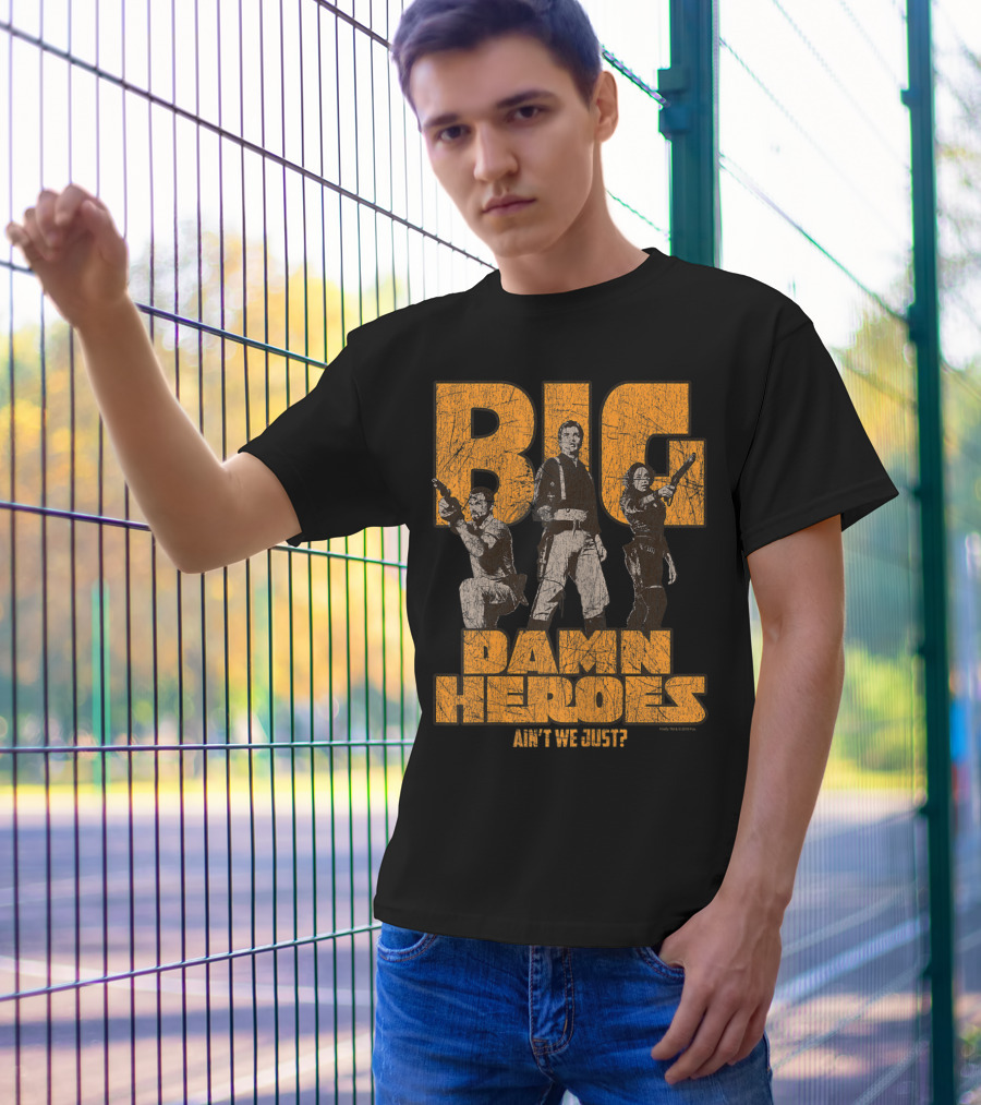 Big Damn Heroes Ain't We Just Firefly T-Shirt