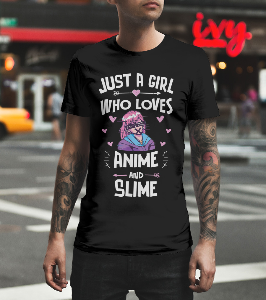 Just A Girl Who Loves Anime And Slime T-Shirt