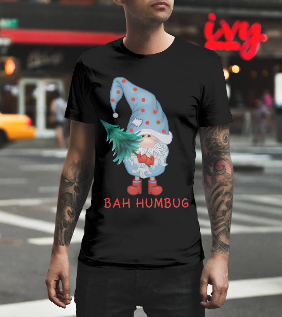 Bah Humbug Christmas Gnome With Festive Hat And Tree T-Shirt
