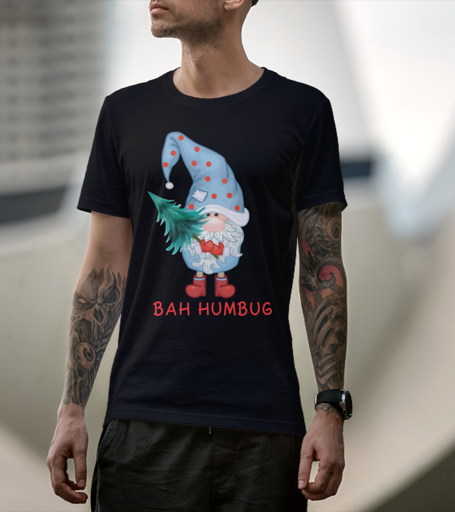 Bah Humbug Christmas Gnome With Festive Hat And Tree T-Shirt