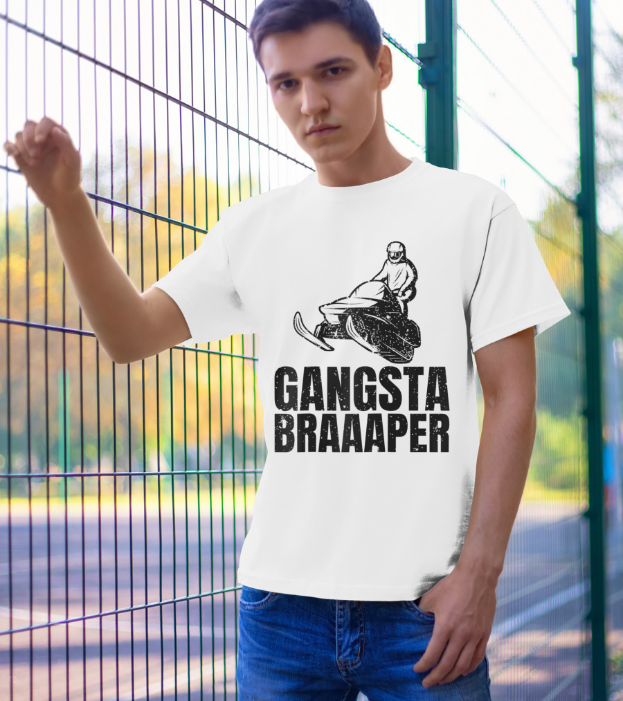 Gangsta Braaaper Cool Snowmobiler Pun Snowmobile Rider T-Shirt