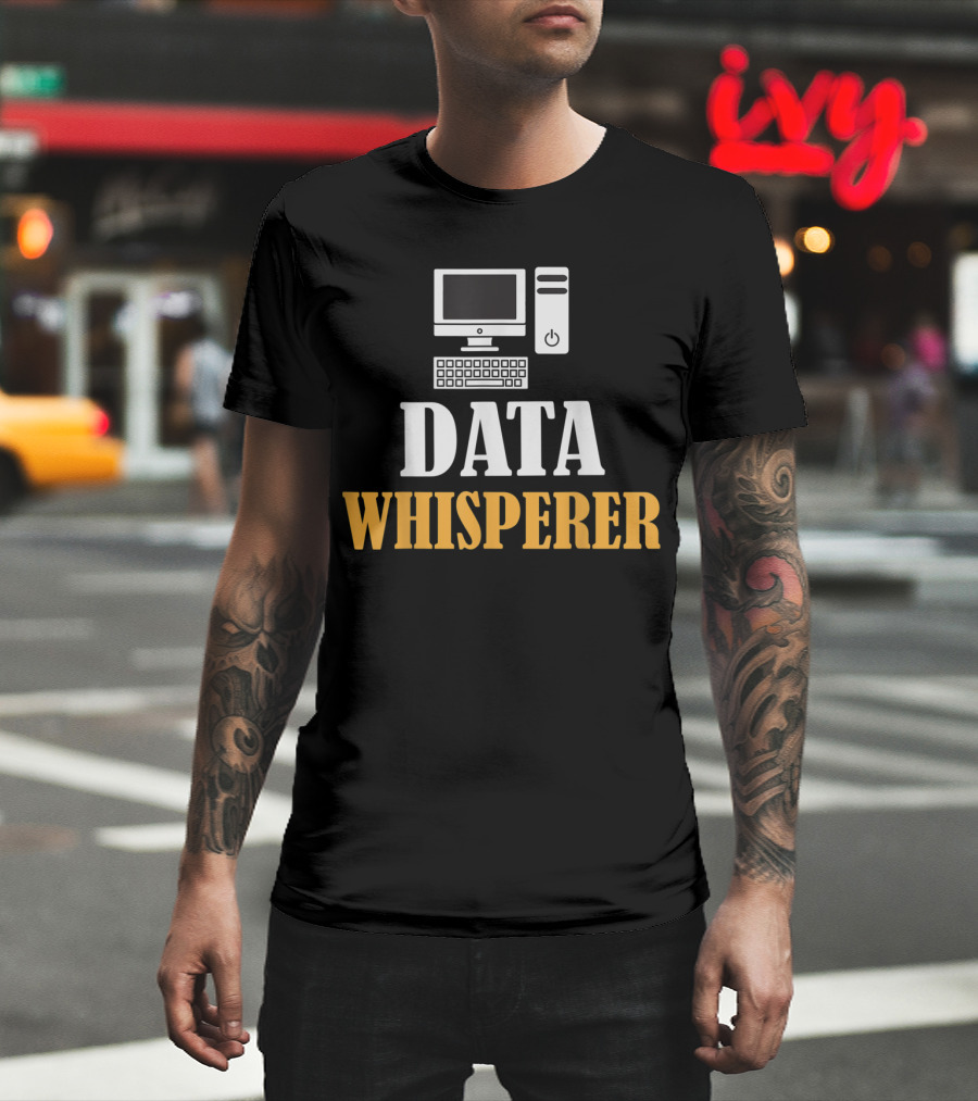 Data Whisperer Humor Geeky Nerdy Funny Coding Computer Keyboard T-Shirt