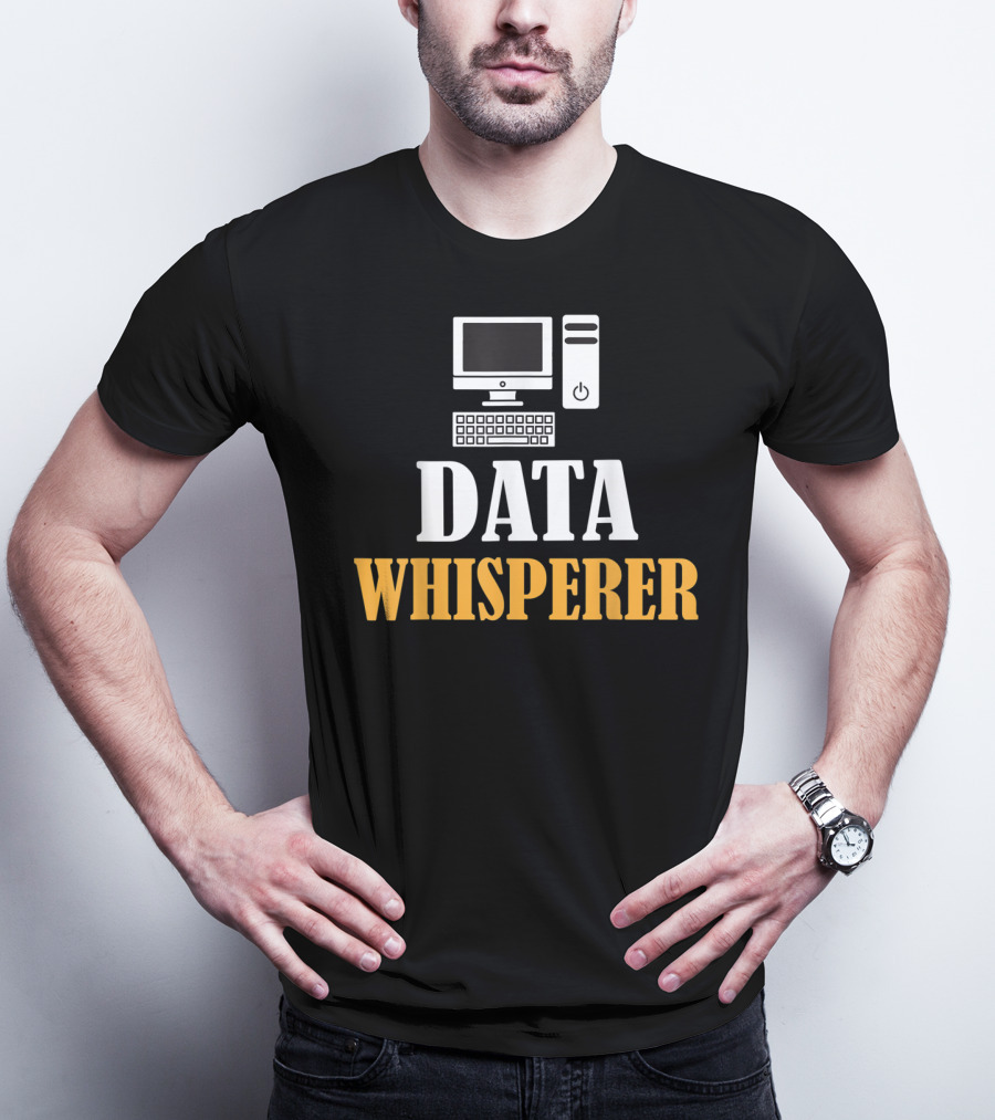 Data Whisperer Humor Geeky Nerdy Funny Coding Computer Keyboard T-Shirt