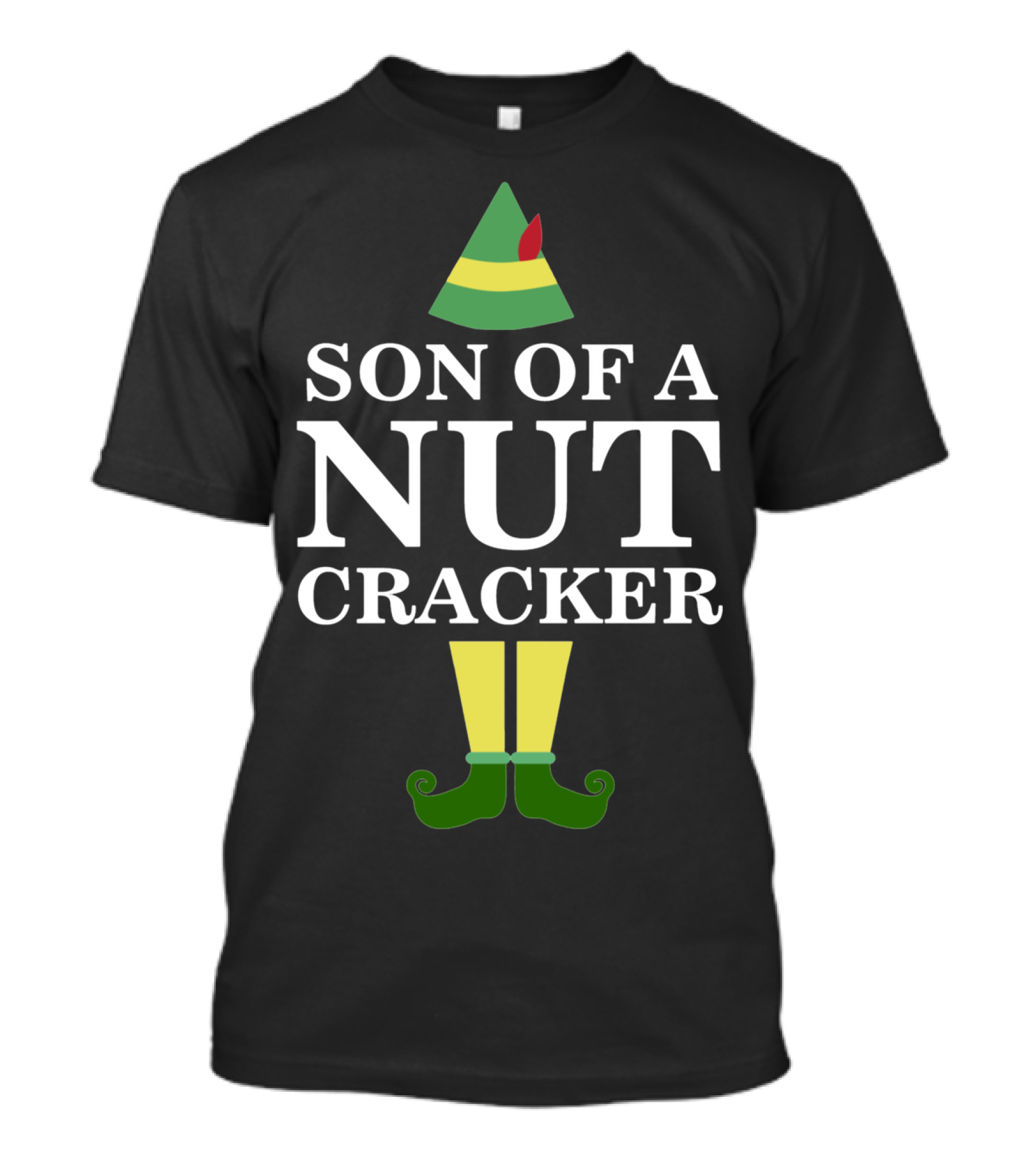 Son Of A Nutcracker Elf Movie Quote Christmas Holiday Humor T-Shirt