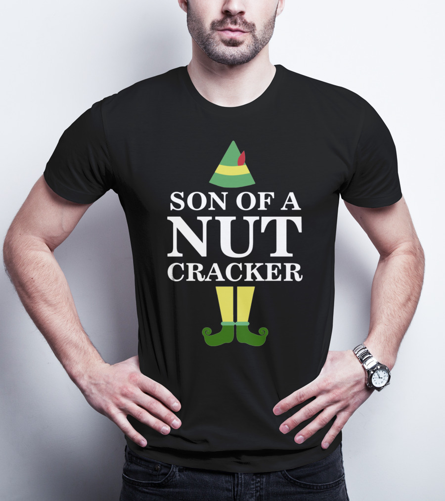 Son Of A Nutcracker Elf Movie Quote Christmas Holiday Humor T-Shirt