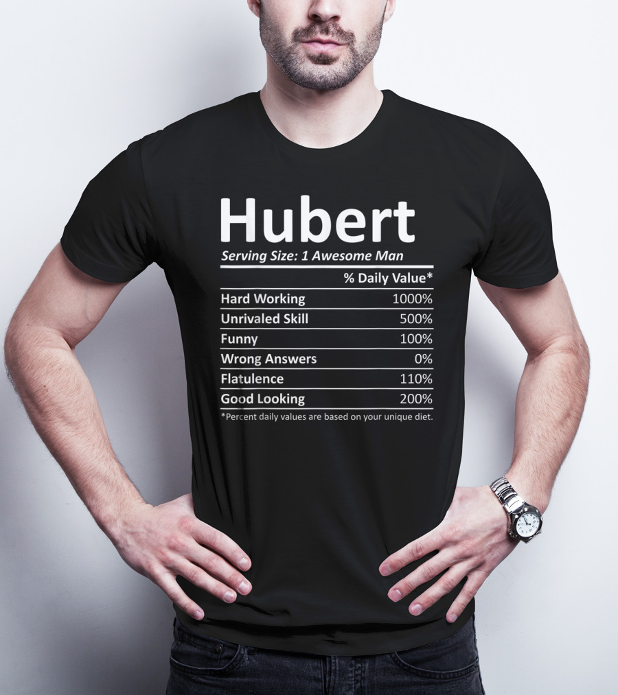 Hubert Serving Size One Awesome Man Nutrition Facts T-Shirt