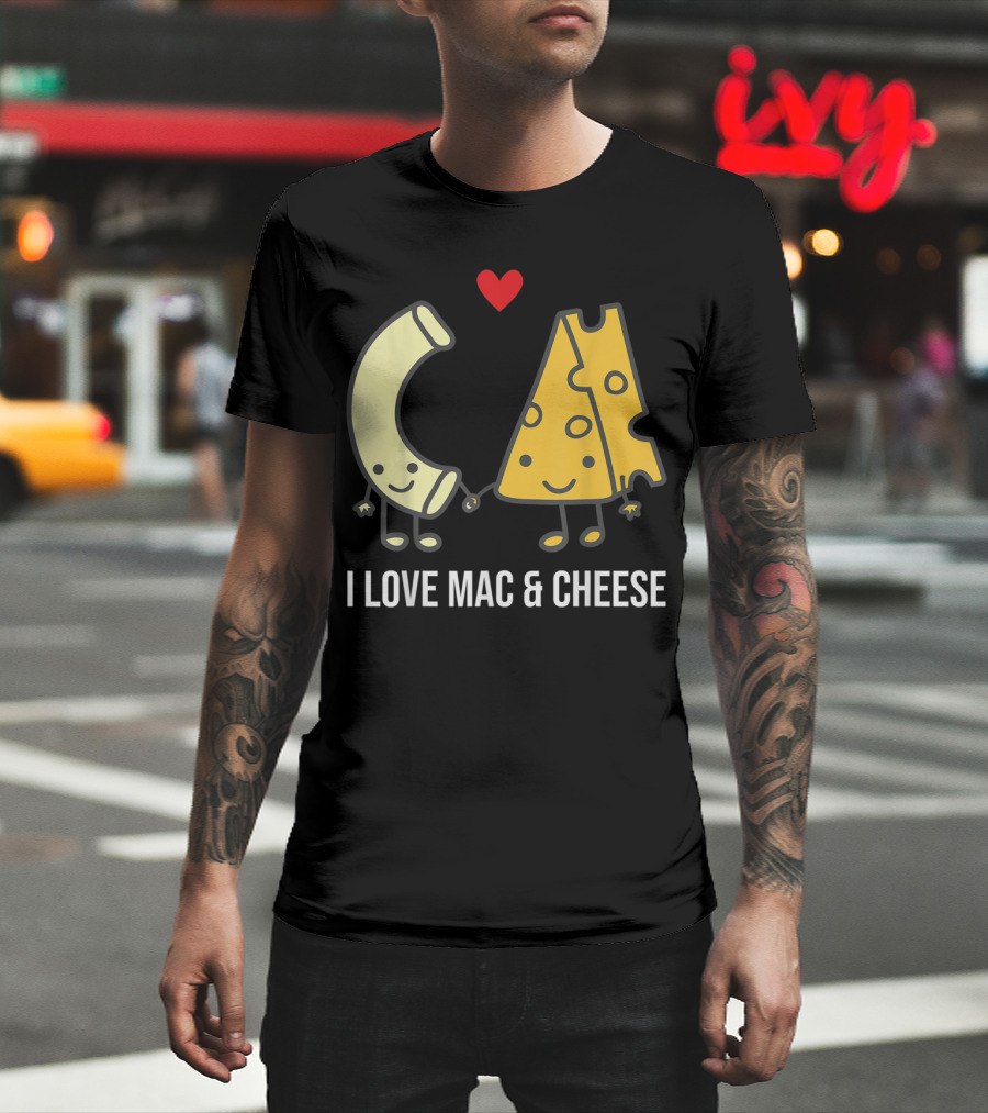 I Love Mac And Cheese Smiling Pasta And Cheese With Heart T-Shirt
