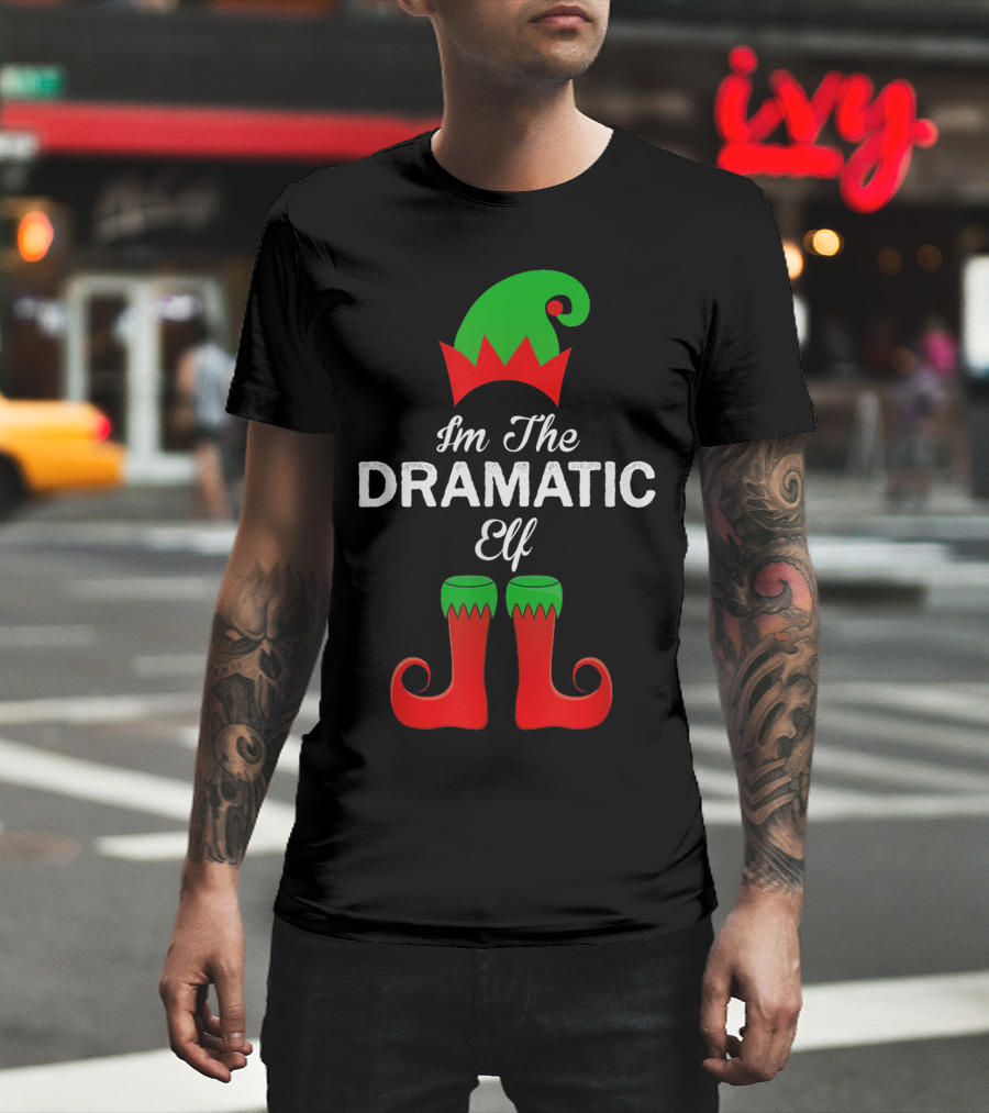 I'm The Dramatic Elf With Green Hat And Red Shoes T-Shirt