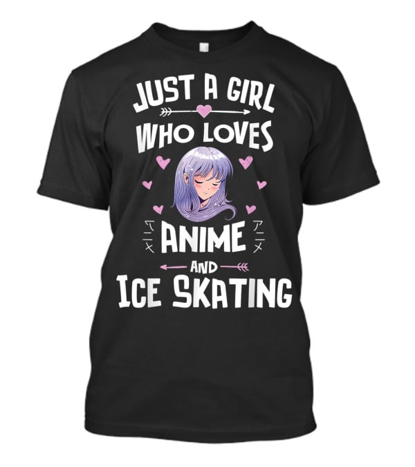 Just A Girl Who Loves Anime Ice Skating Hearts And Arrows T-Shirt