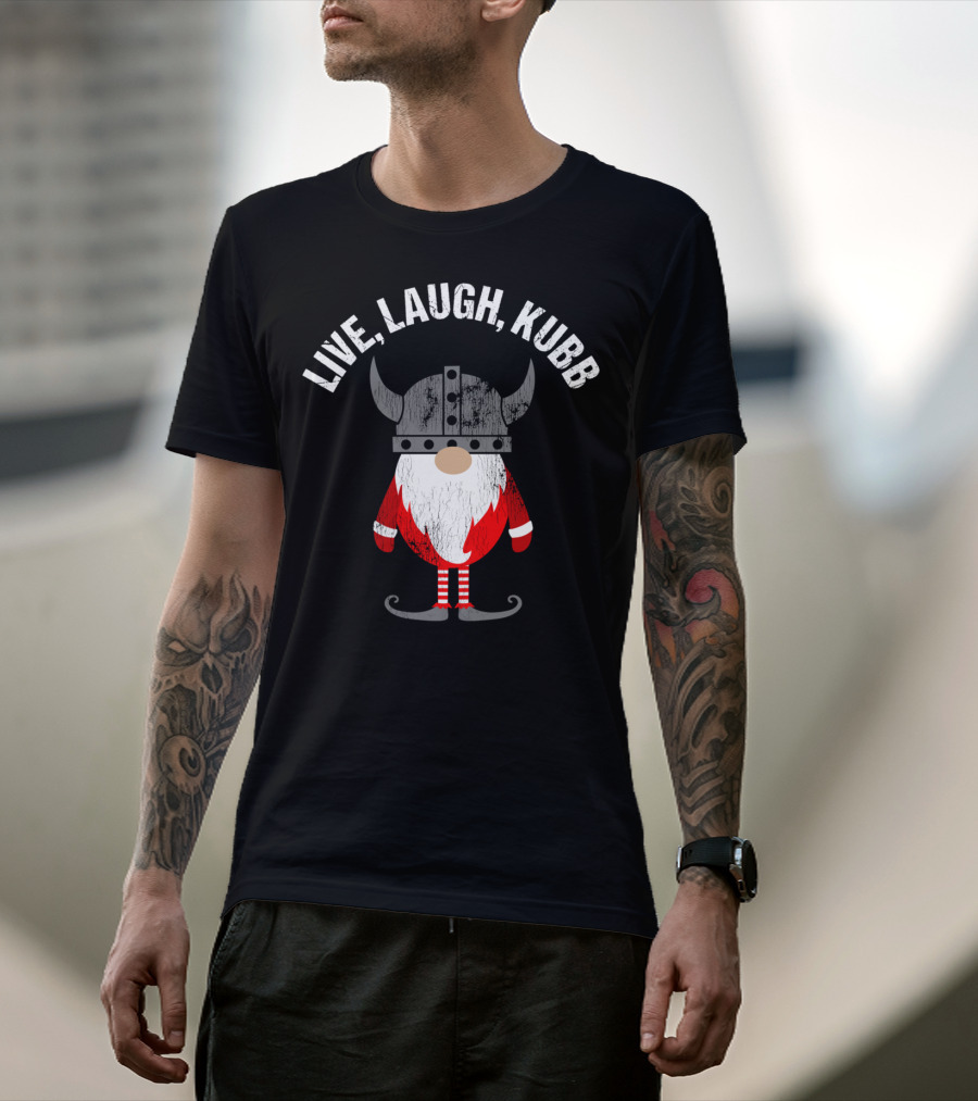 Live Laugh Kubb Tomte Funny Viking Gnome With Horned Helmet T-Shirt