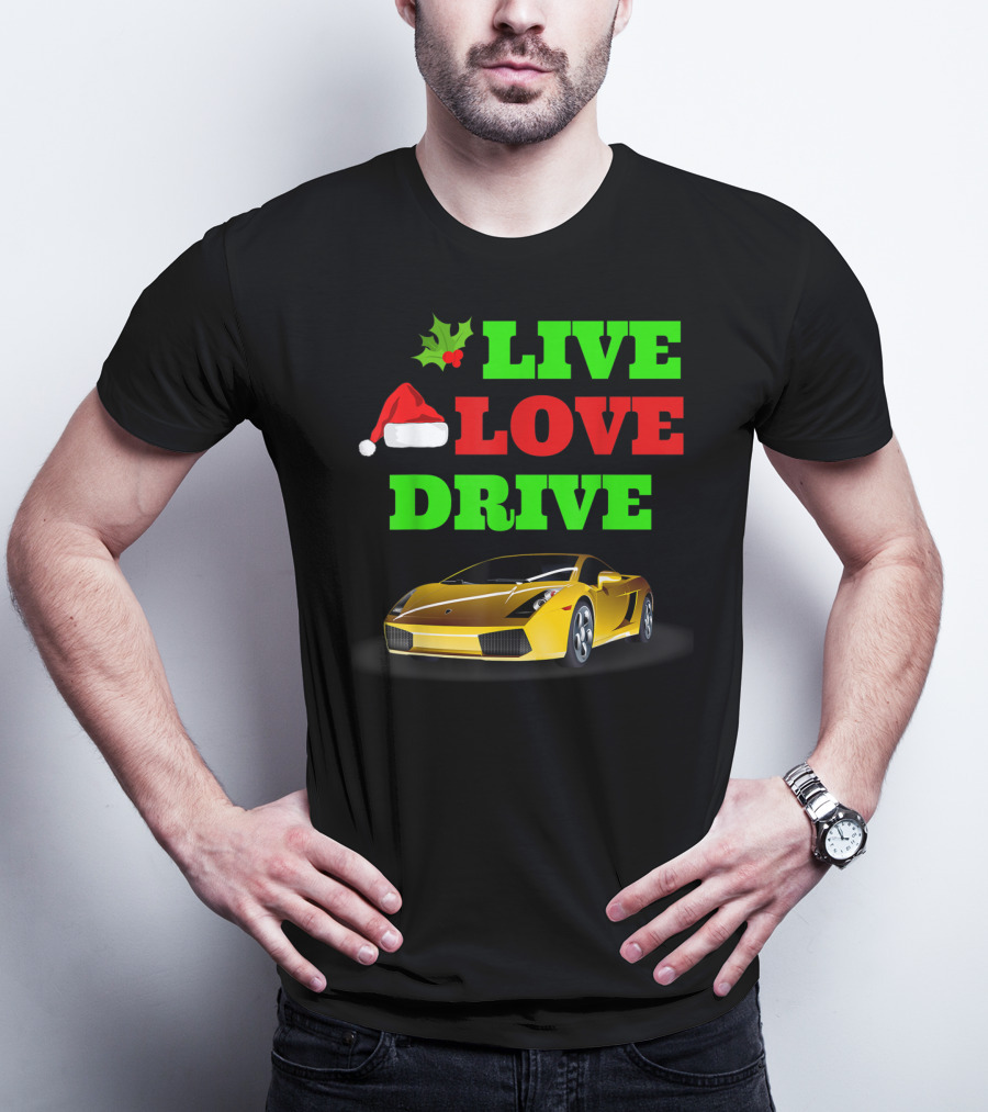 Live Love Drive Sports Car Lover Christmas Santa Hat Holiday Spirit T-Shirt