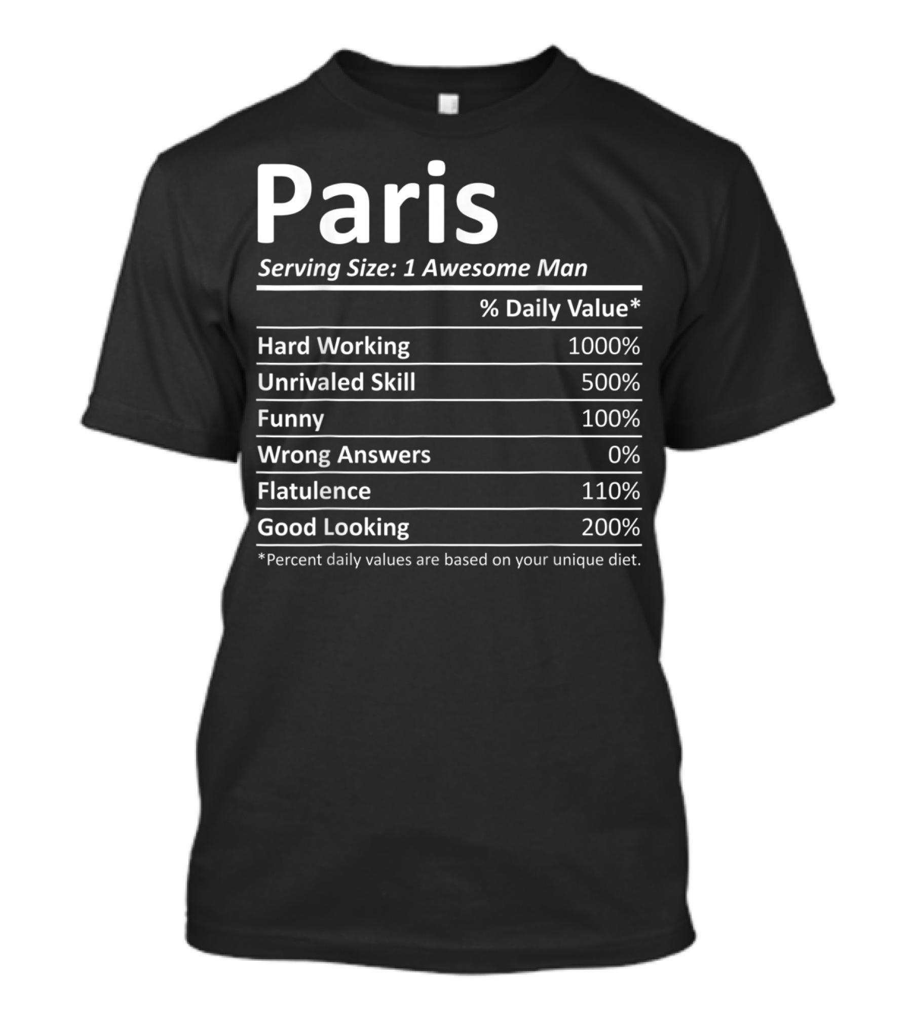 Paris Nutrition Serving Size Awesome Man Daily Values Hard Working Unrivaled Skill Funny T-Shirt