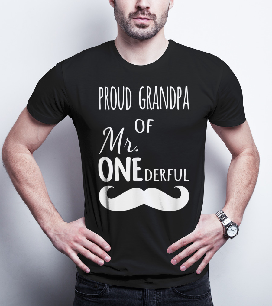 Proud Grandpa Of Mr Onederful Mustache Celebratory Family T-Shirt