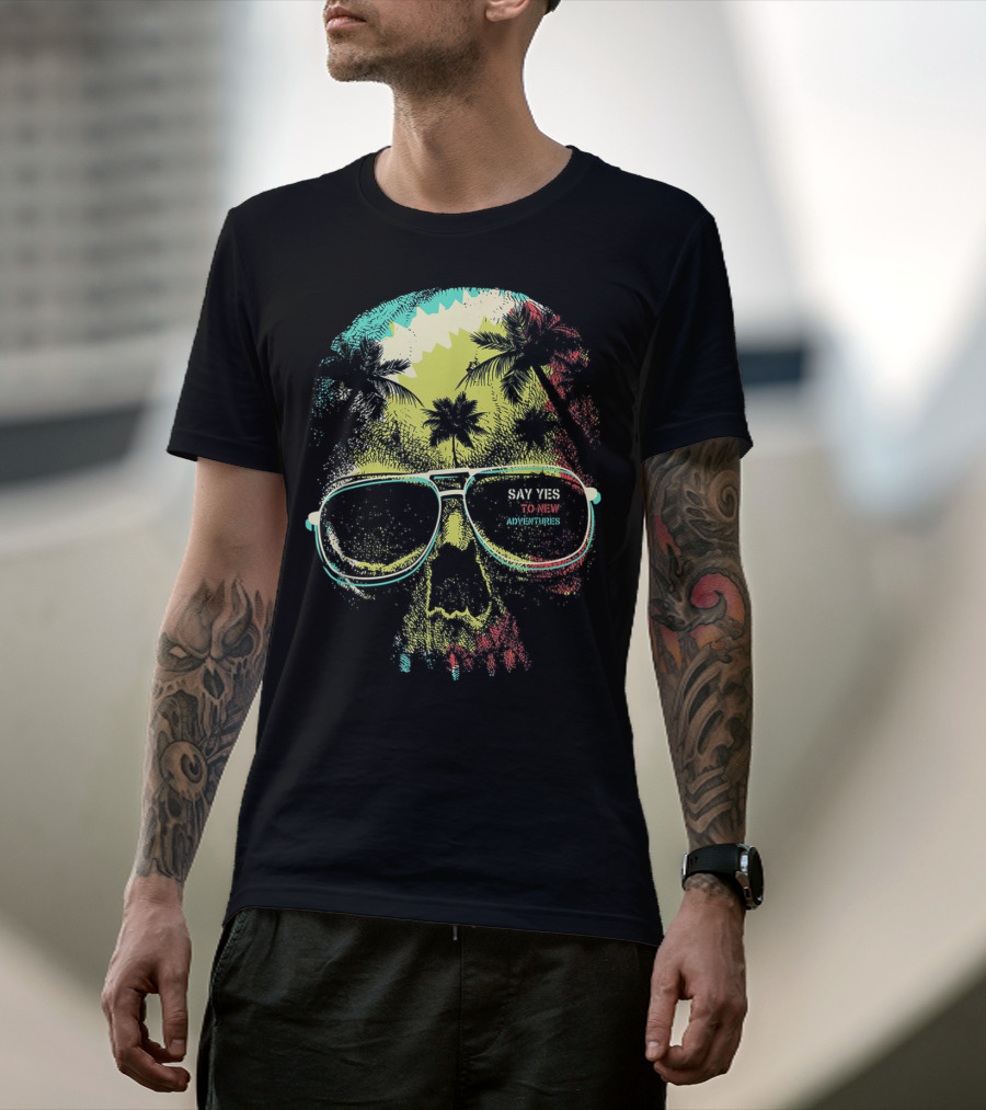Say Yes To New Adventures Skull With Sunglasses And Palm Trees T-Shirt