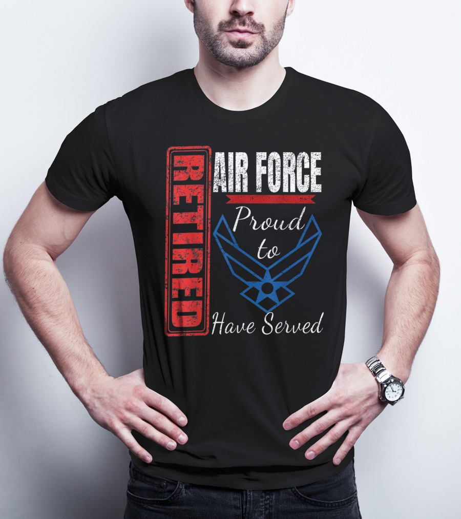 Retired Air Force Proud To Have Served Veteran Vintage T-Shirt