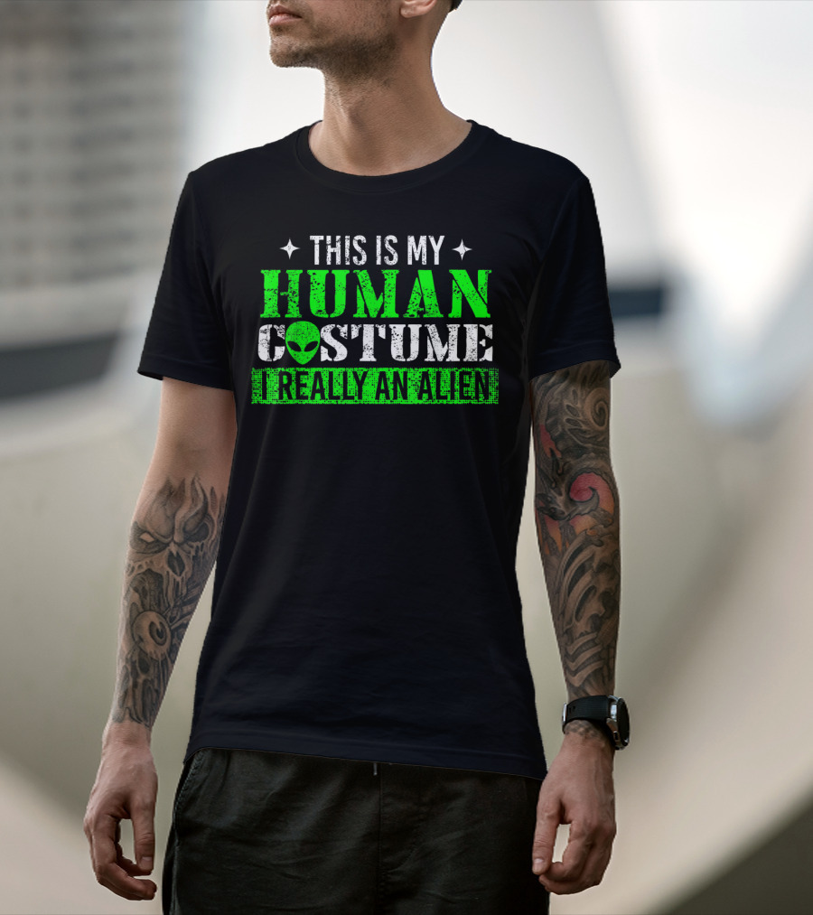 This Is My Human Costume I Really An Alien T-Shirt
