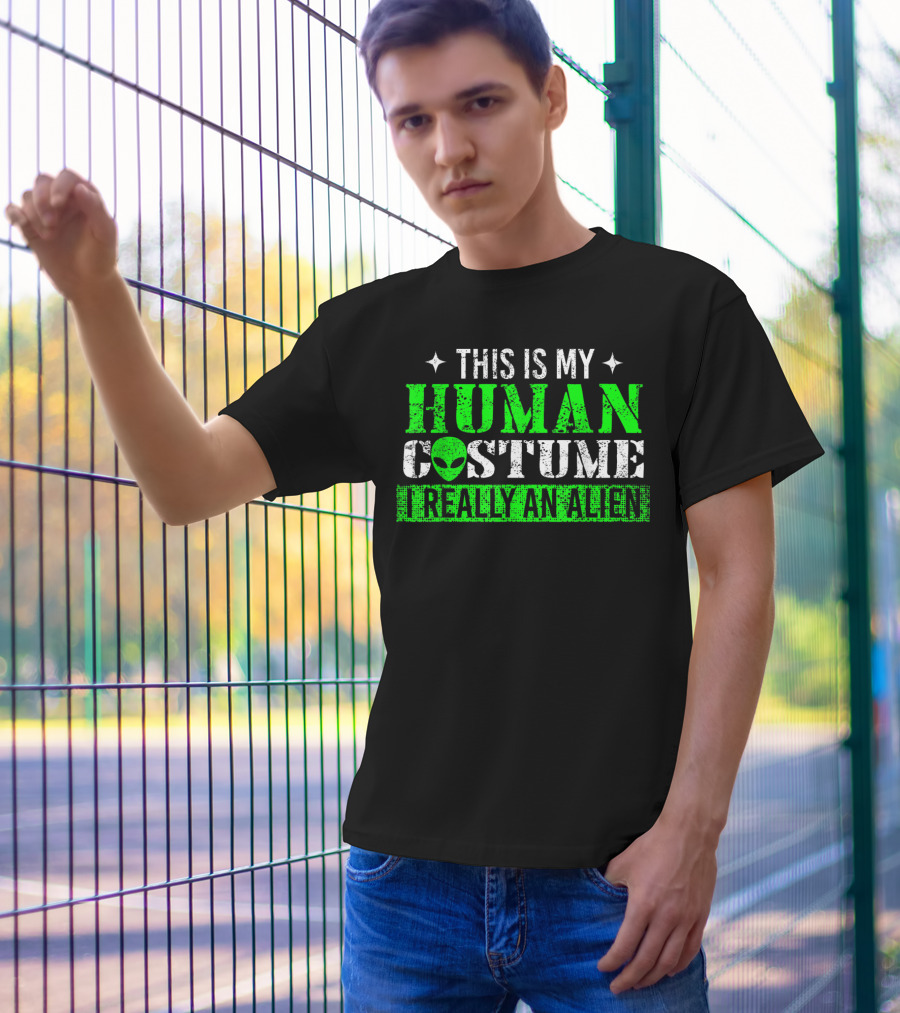 This Is My Human Costume I Really An Alien T-Shirt