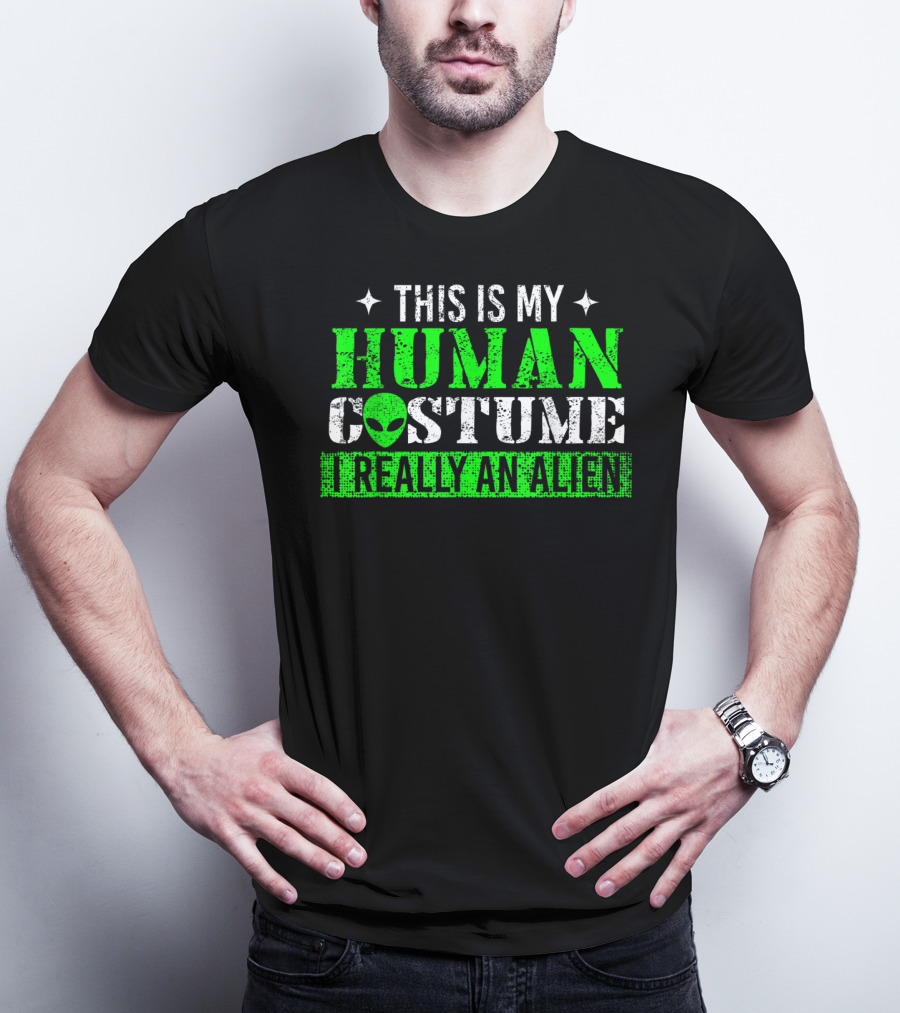 This Is My Human Costume I Really An Alien T-Shirt