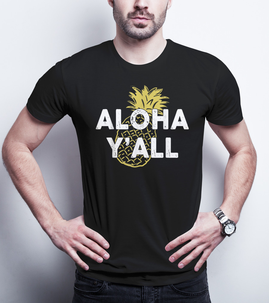 Aloha Y'all Hawaii Beach Hawaiian Pineapple T-Shirt