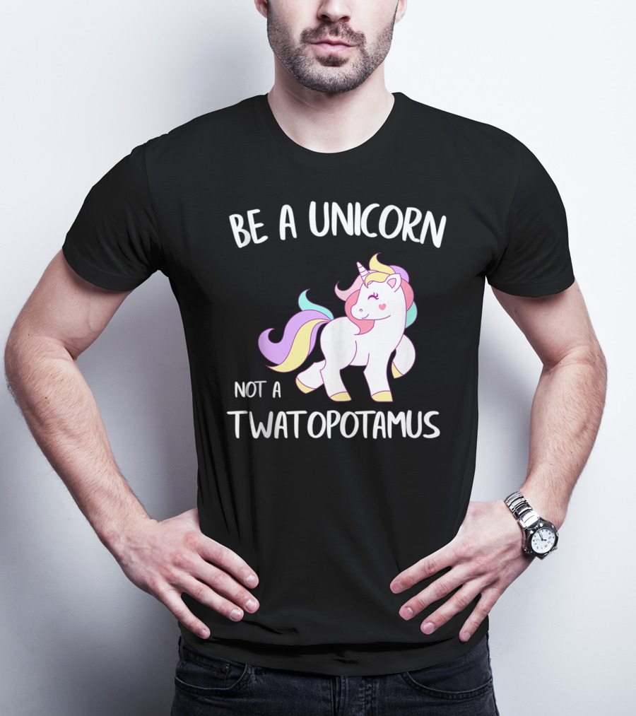 Be A Unicorn Not A Twatopotamus Funny Quote Cute Pastel Unicorn Drawing T-Shirt