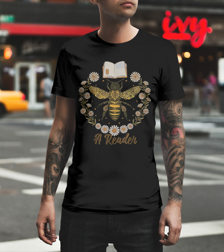 Bee Flower A Reader Women Cute Book Lov T-Shirt