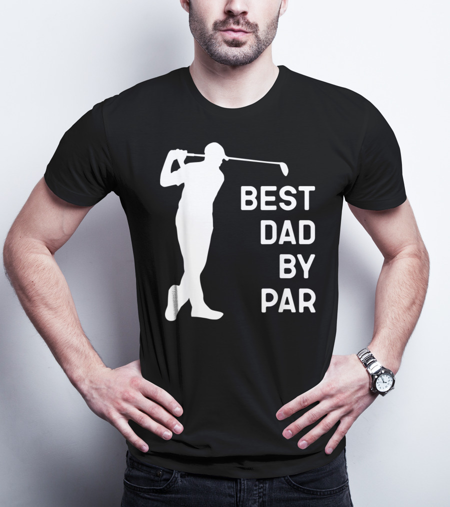 Best Dad By Par Golf T-Shirt