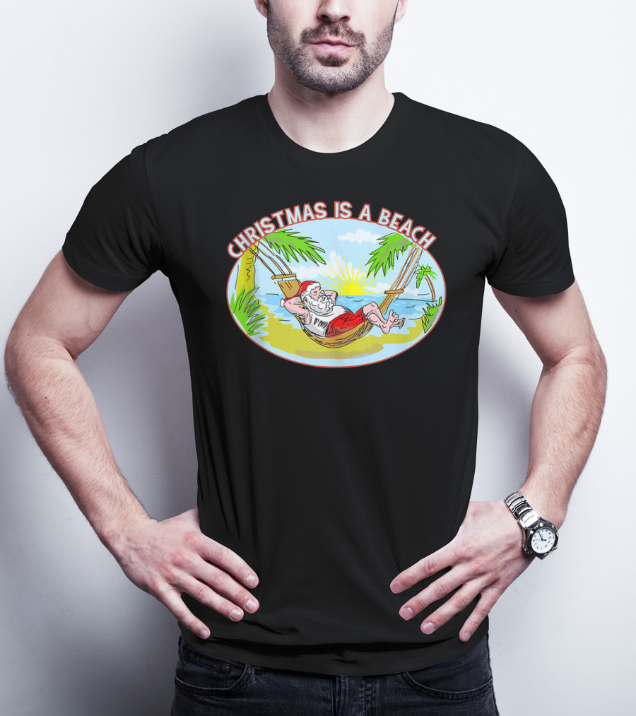 Christmas Is A Beach Santa Xmas On A Beach T-Shirt