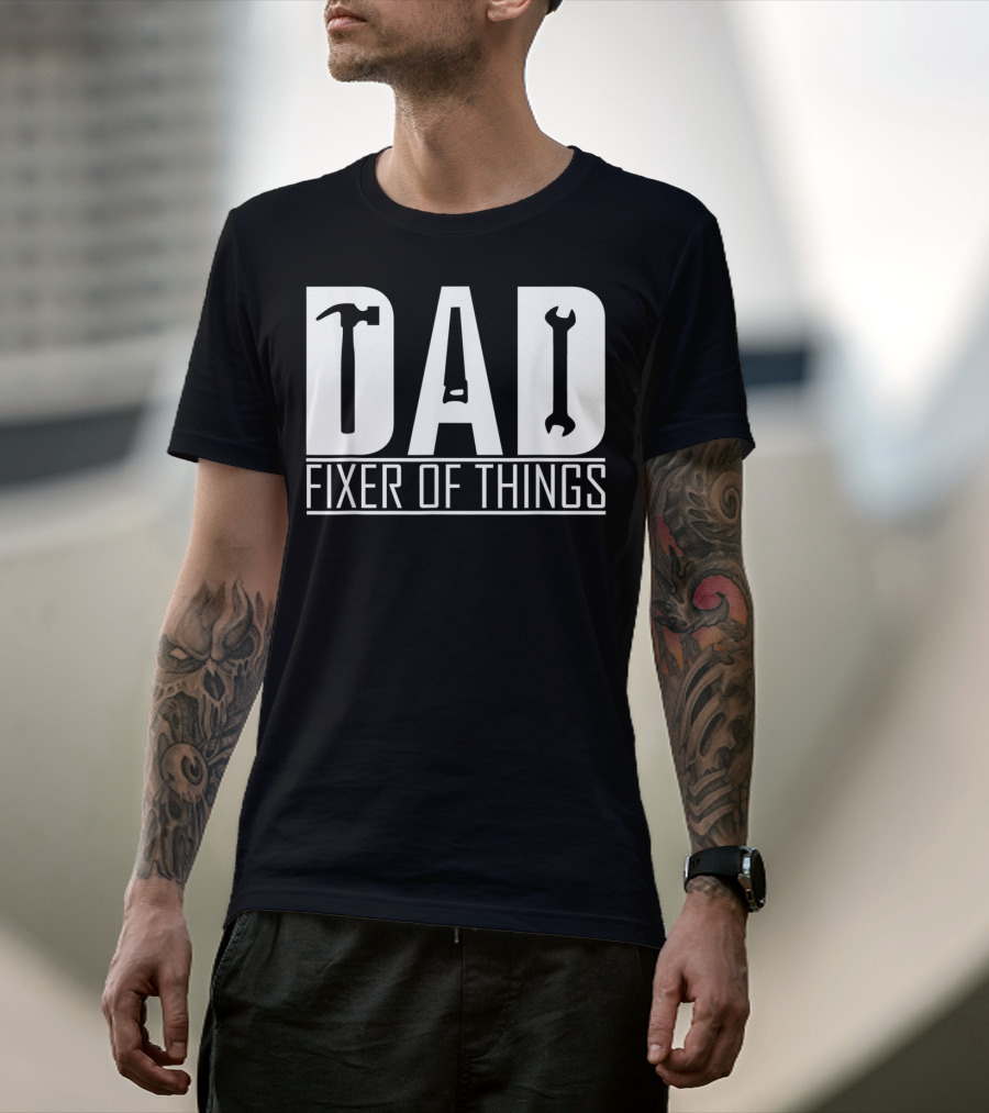 Dad Fixer Of Things Hammer Wrench T-Shirt