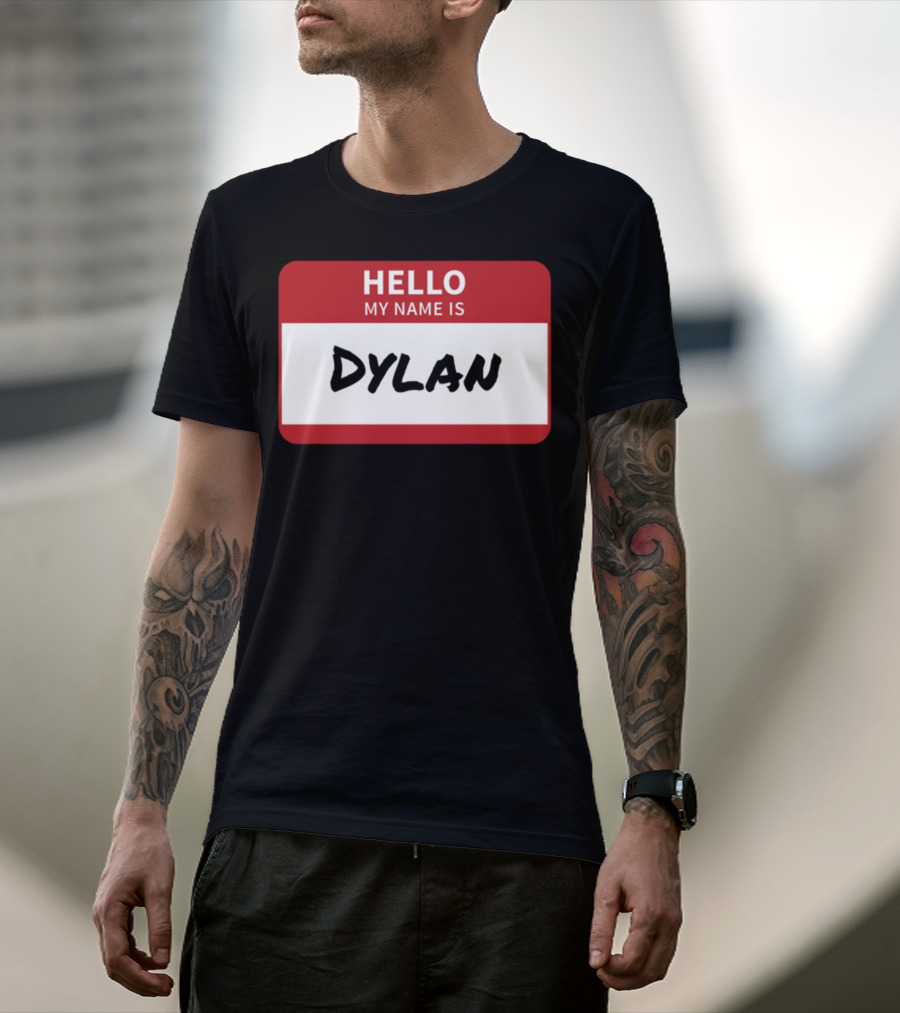HELLO My Name Is Dylan Name Tag T-Shirt