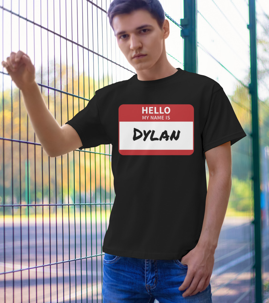 HELLO My Name Is Dylan Name Tag T-Shirt