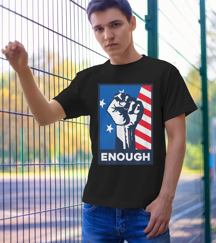 Enough Is Enough Stop Gun Violence Fist American Flag Stars T-Shirt