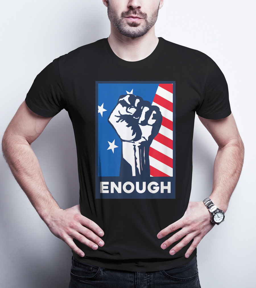 Enough Is Enough Stop Gun Violence Fist American Flag Stars T-Shirt