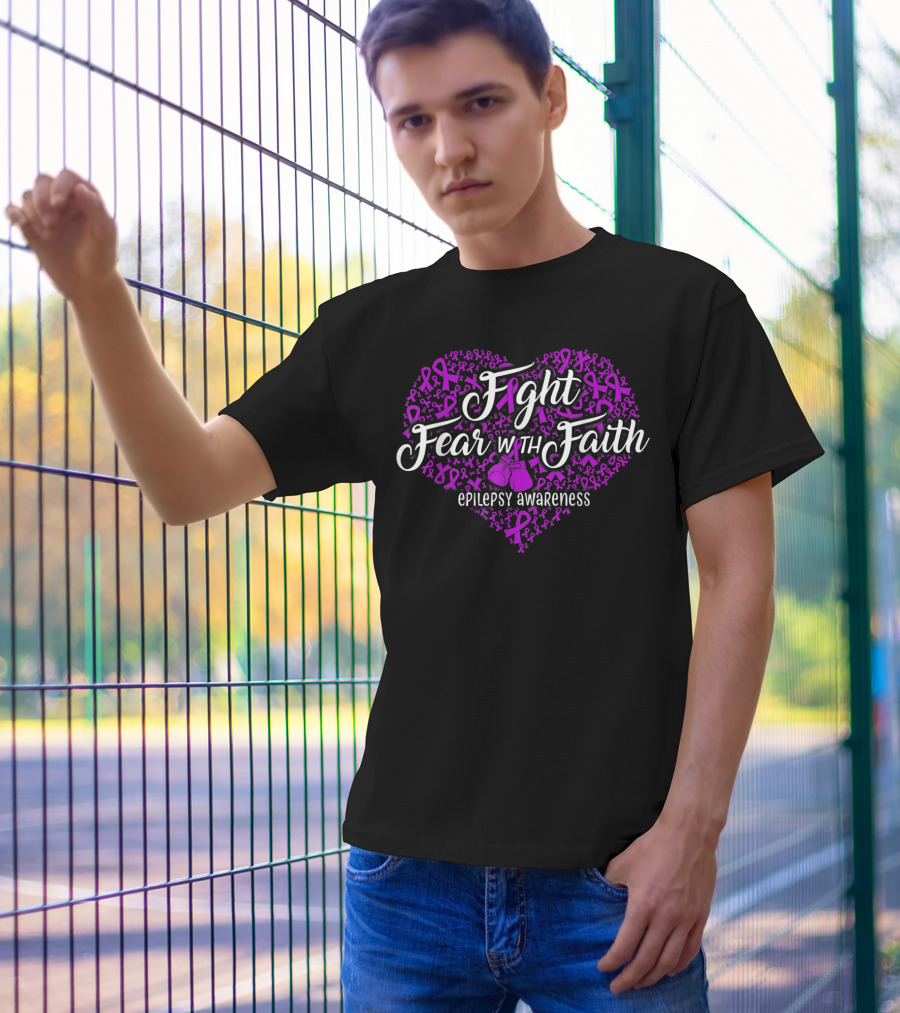 Fight Fear With Faith Epilepsy Awareness Heart T-Shirt