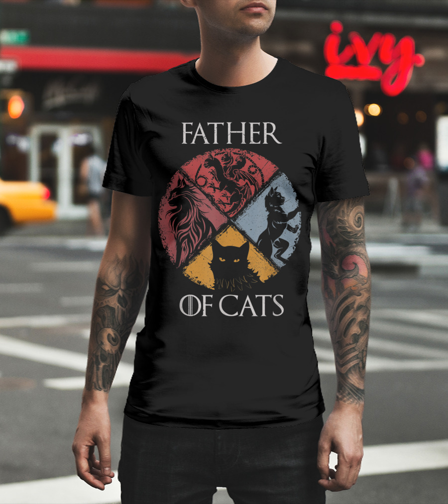 Father Of Cats Game Of Thrones Cat Dad Fabulou House T-Shirt