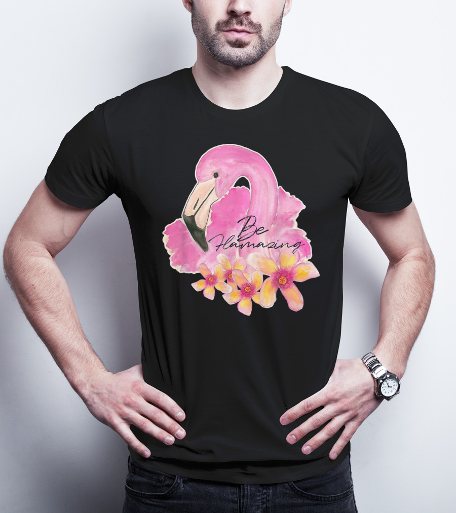 Flamingo With Hibiscus Watercolor Be Flamazing T-Shirt