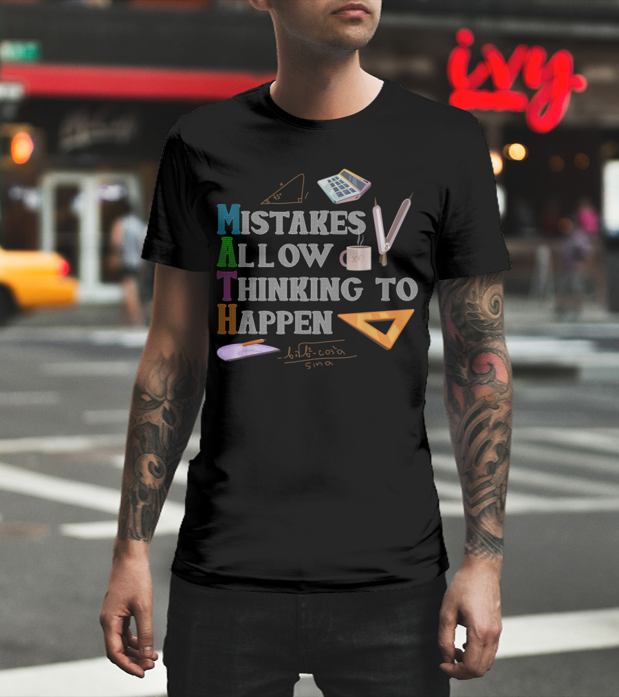 MATH Mistakes Allow Thinking To Happen Mathematical Tools Geometry Formula T-Shirt