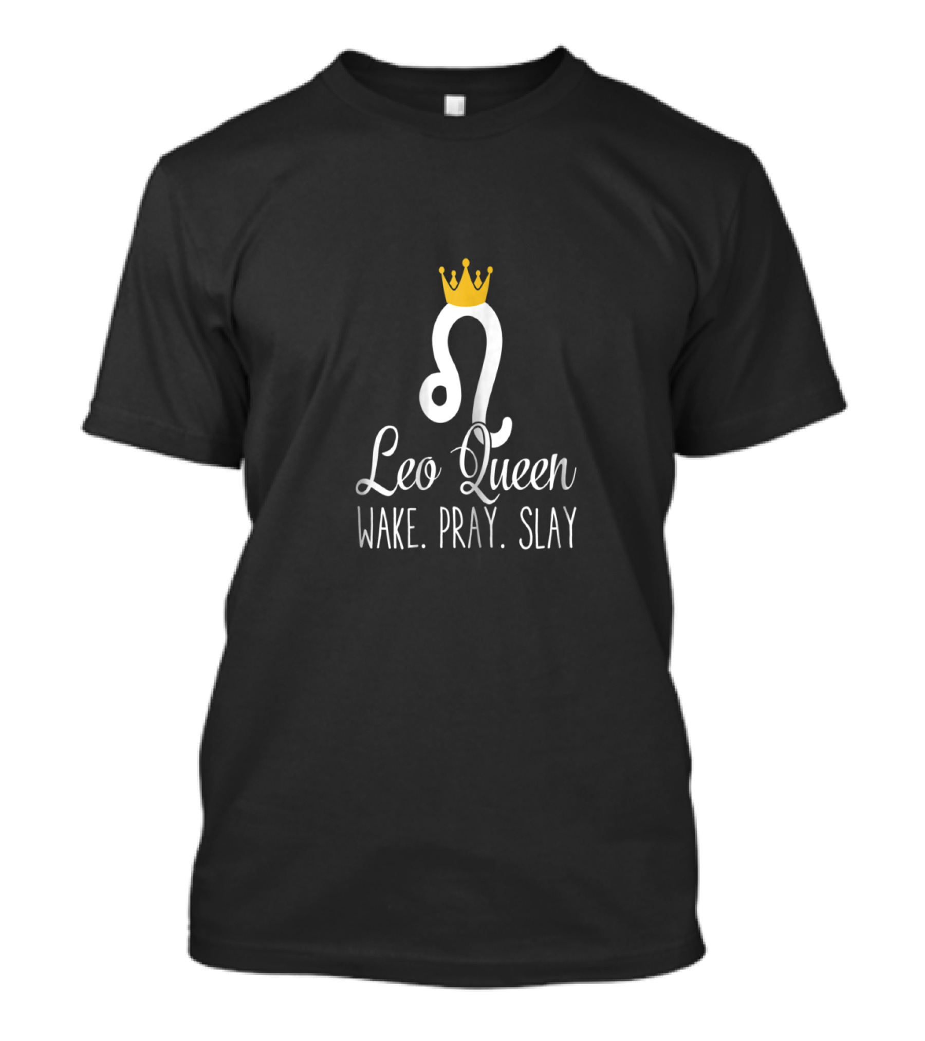 Leo Queen Zodiac Sign Wake Pray Slay With Crown Icon T-Shirt
