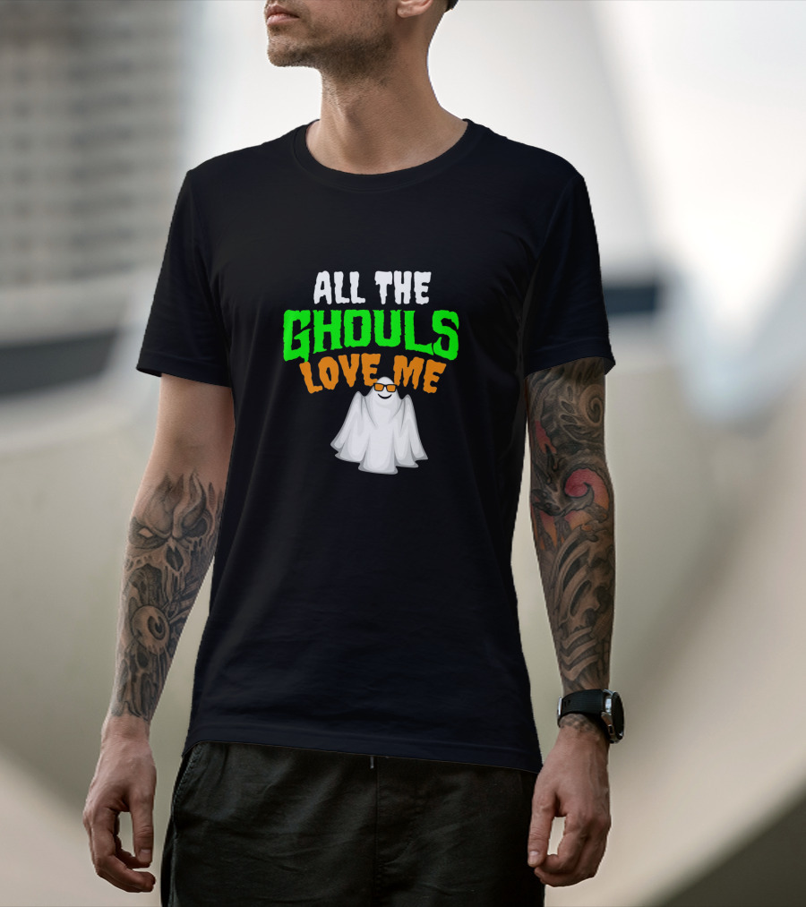 All The Ghouls Love Me Halloween Hip Ghost With Cool Sunglasses T-Shirt