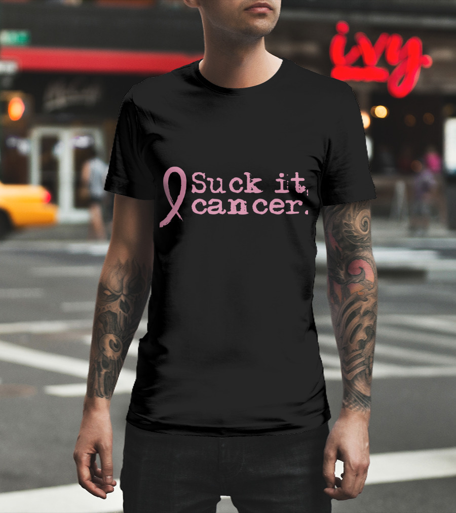 Suck It Cancer Breast Cancer Awareness Pink T-Shirt