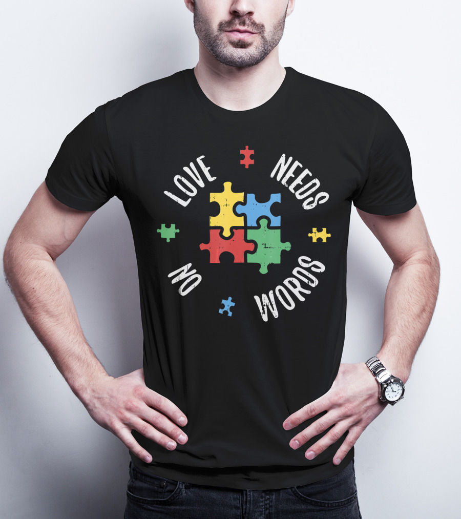 Autism Awareness Teacher Love Needs No Words Special Ed Puzzle Pieces T-Shirt