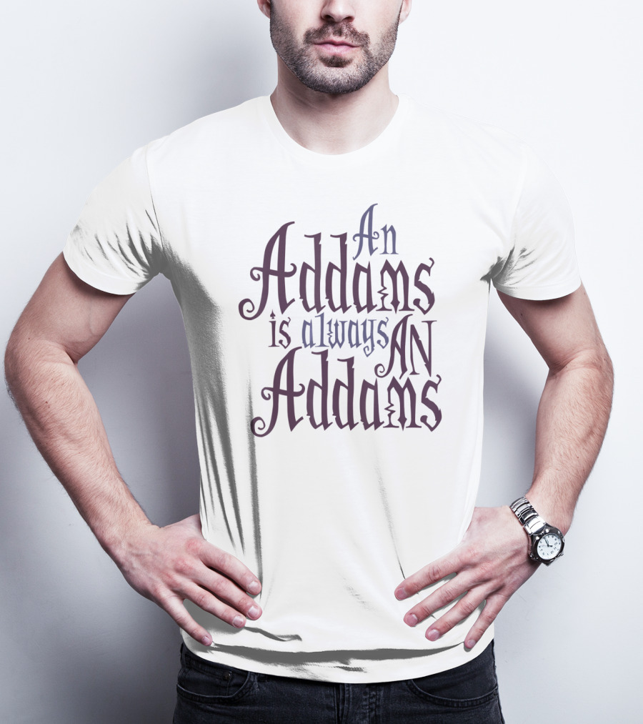 Addams Family An Addams Is Always An Addams Goth T-Shirt