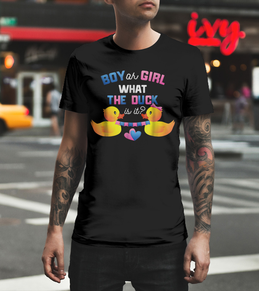 Boy Or Girl What The Duck Is It With Ducklings And Heart Banner T-Shirt