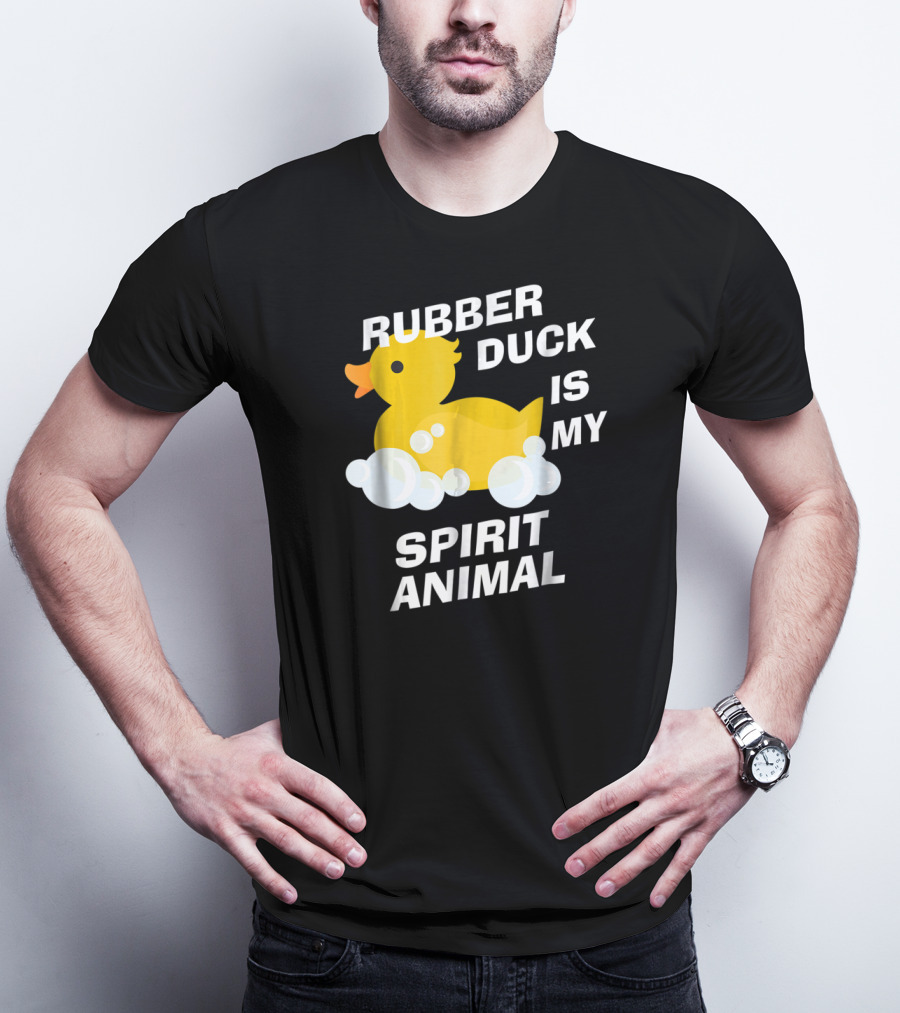 Rubber Duck Is My Spirit Animal Bubbles Cute Yellow Duckling Fun T-Shirt